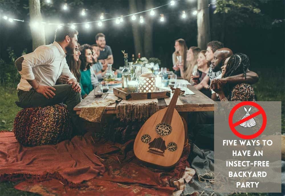 5 Quick Ways to Have an Insect Free Backyard Party