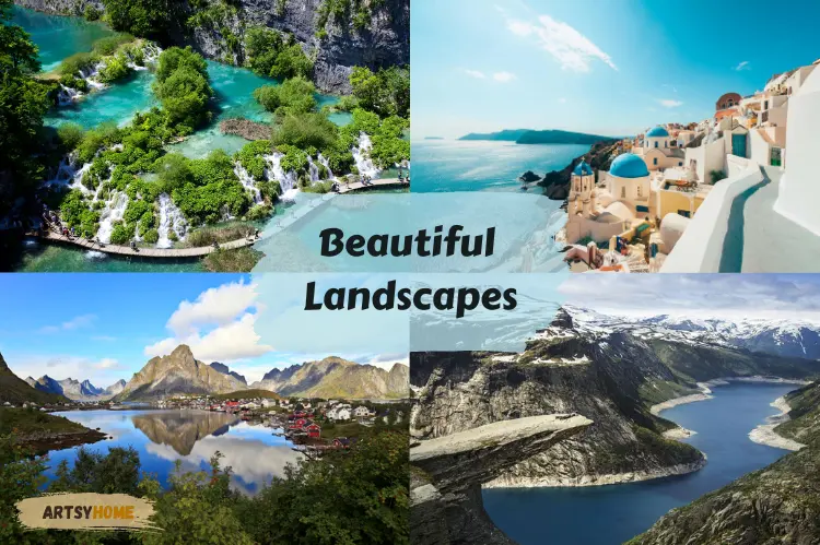 30 Beautiful Landscapes: Earth’s Most Stunning Places